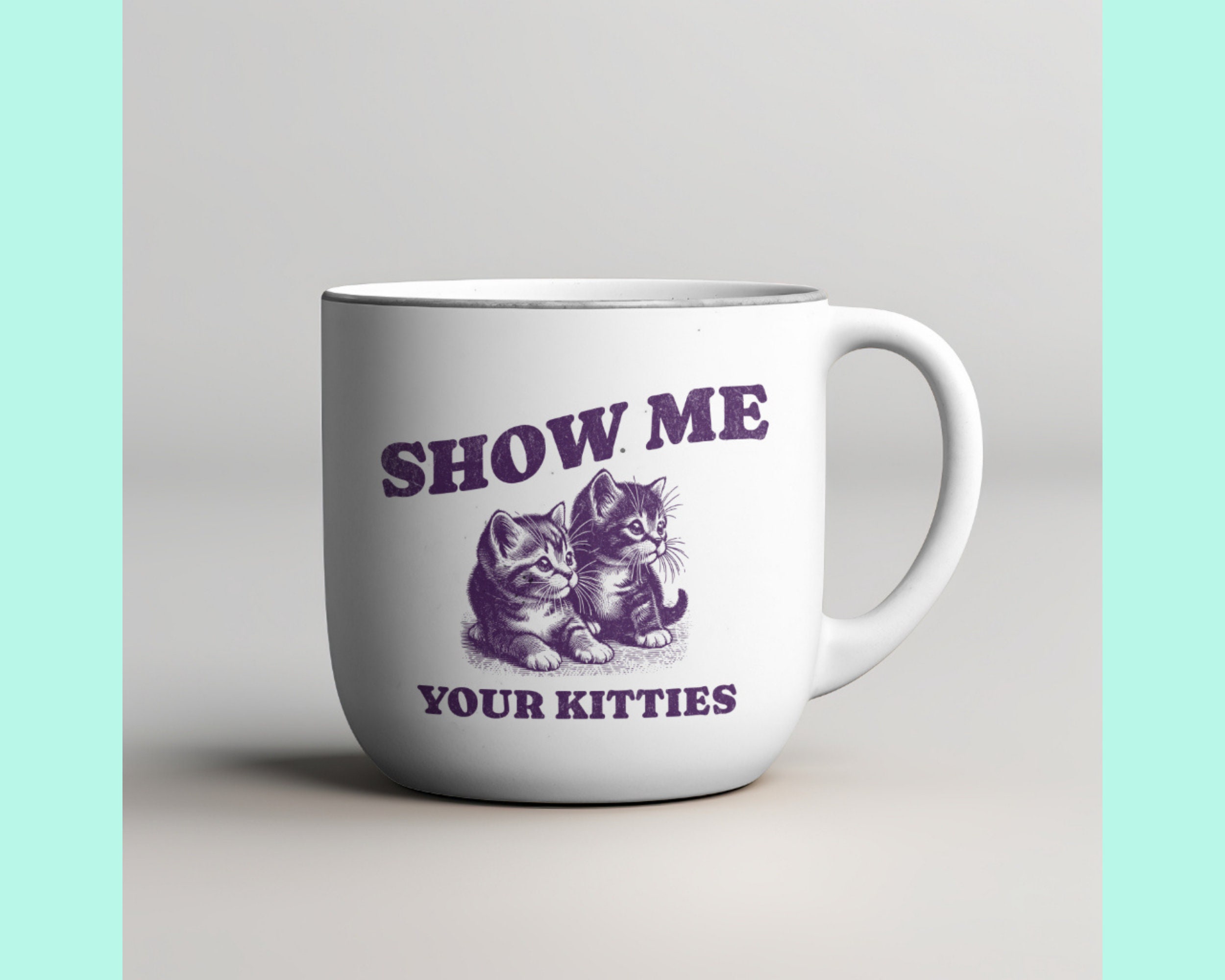 Show Me Your Kitties PNG, Funny Retro Illustration Meme Graphic ...