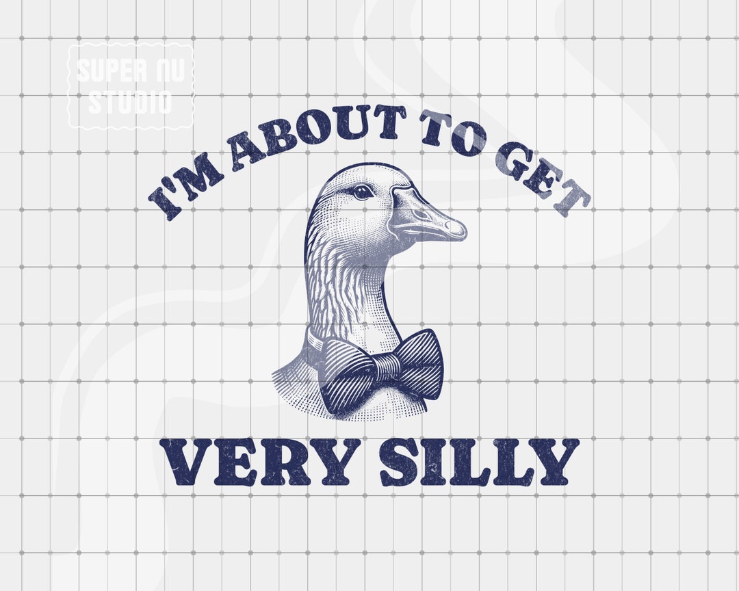 I'm About to Get Very Silly PNG, Retro Digital Download, Funny T Shirt ...