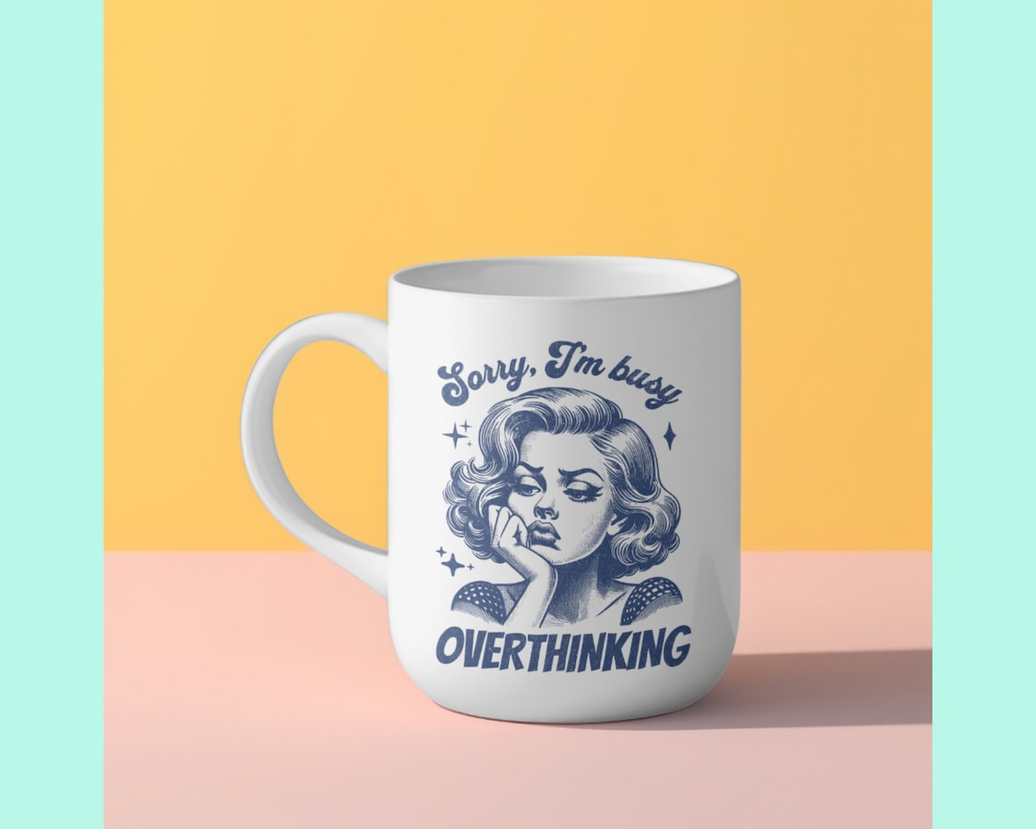 Sorry I'm Busy Overthinking PNG, Funny Retro Illustration Meme Graphic ...