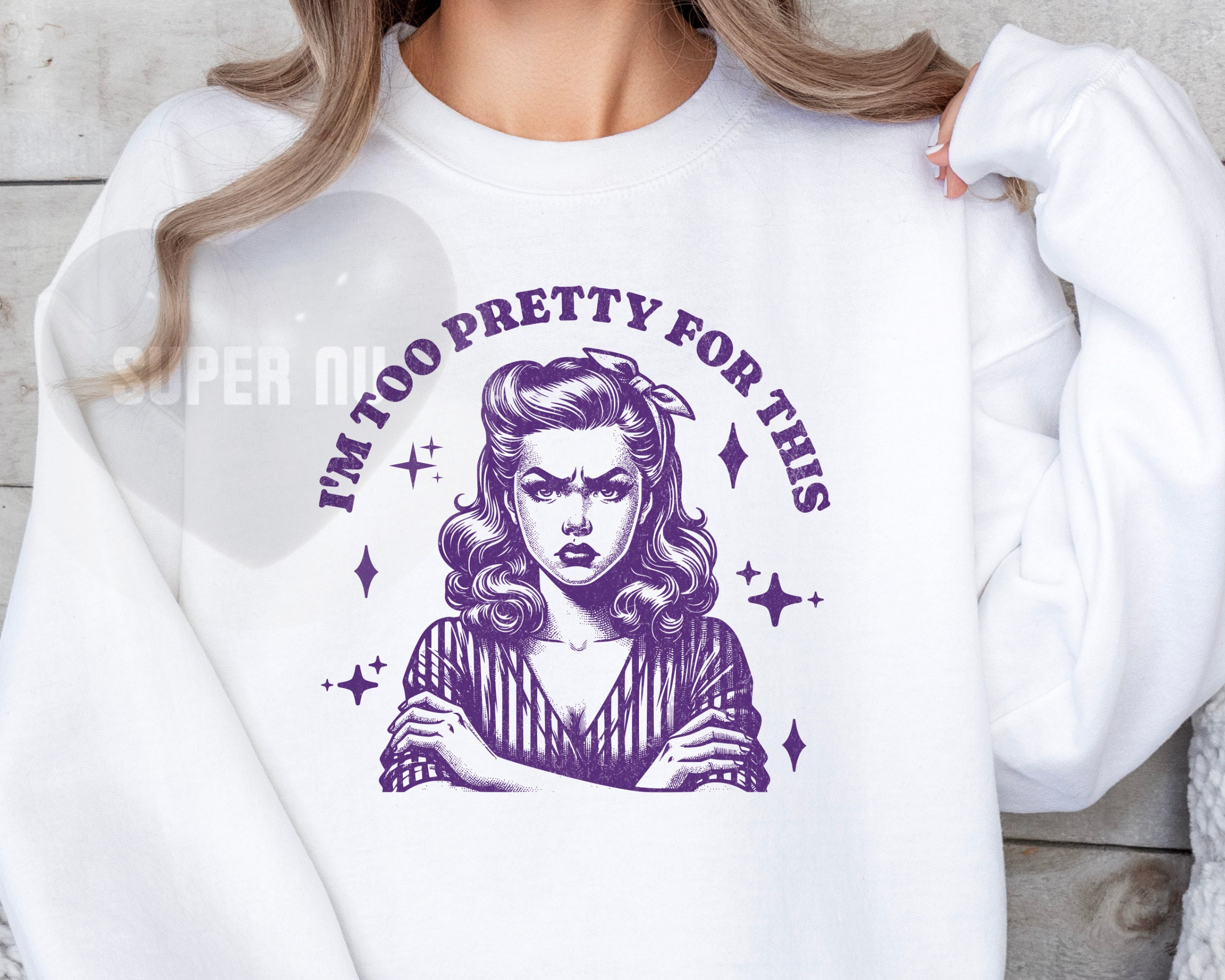 I'm Too Pretty for This PNG, Funny Retro Illustration Meme Graphic ...