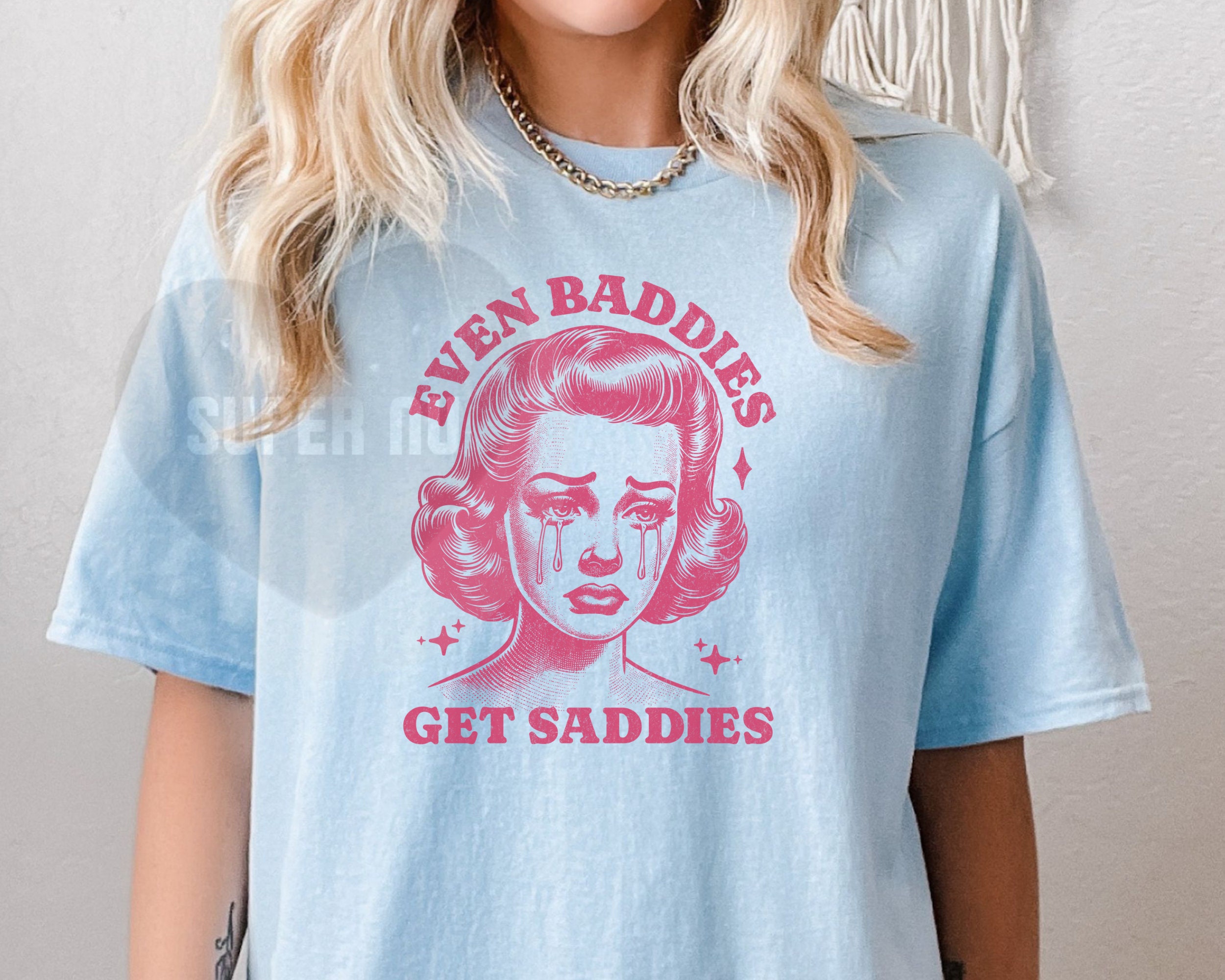 Even Baddies Get Saddies PNG, Funny Retro Sad Girl Housewife Graphic ...