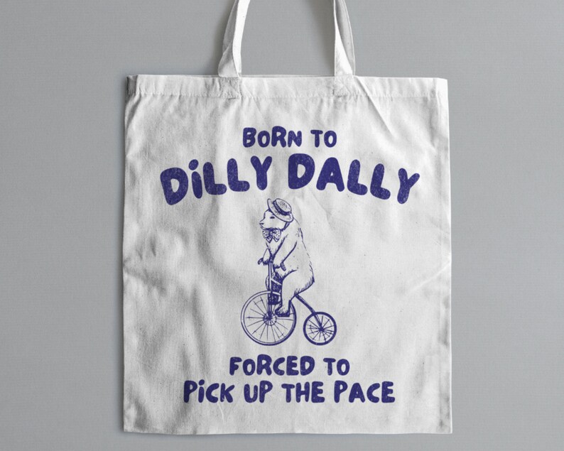 Born to Dilly Dally PNG, Retro Meme Graphic Printable, Funny Bear on ...