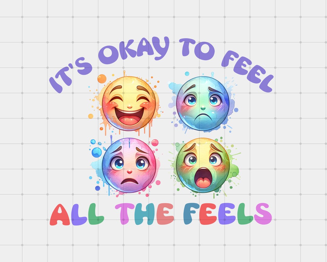 It's Okay to Feel All the Feels PNG, Meme Graphic Printable, POD Design ...