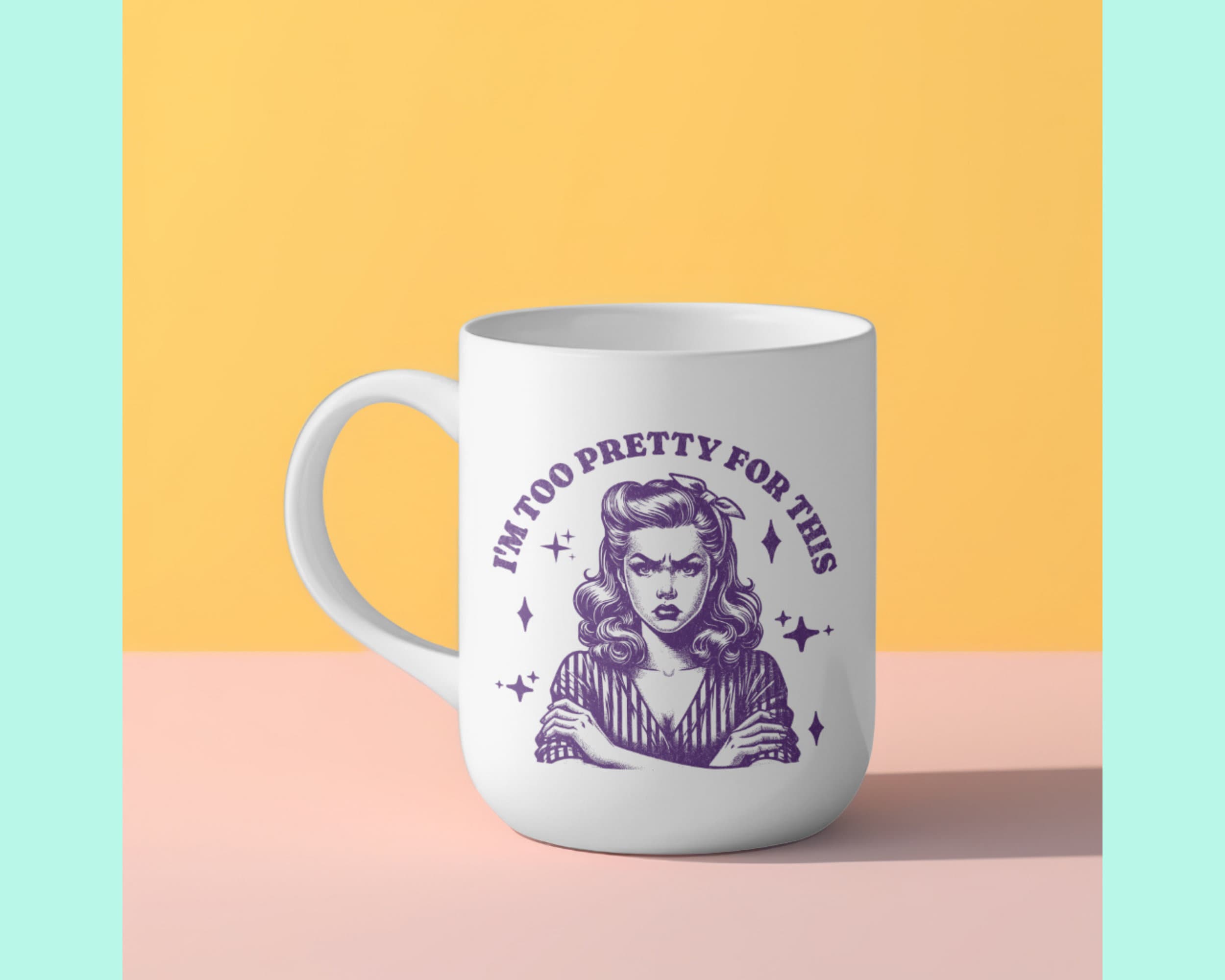 I'm Too Pretty for This PNG, Funny Retro Illustration Meme Graphic ...