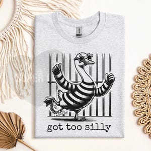 Got Too Silly PNG, Silly Goose Png, Retro Meme Png, Sublimation Design ...