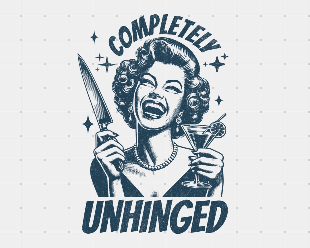 Completely Unhinged PNG, Unhinged Png, Martini Png, Funny Retro Meme ...