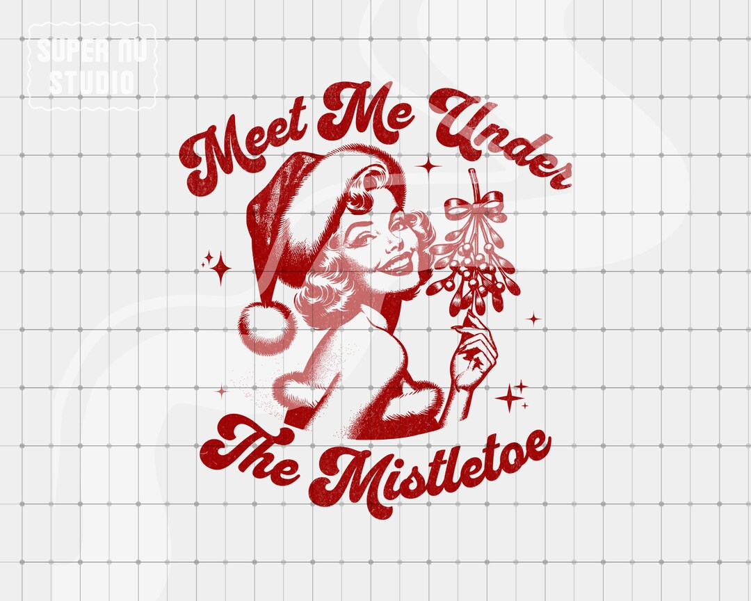 Meet Me Under the Mistletoe PNG, Funny Christmas Png, Retro Meme ...