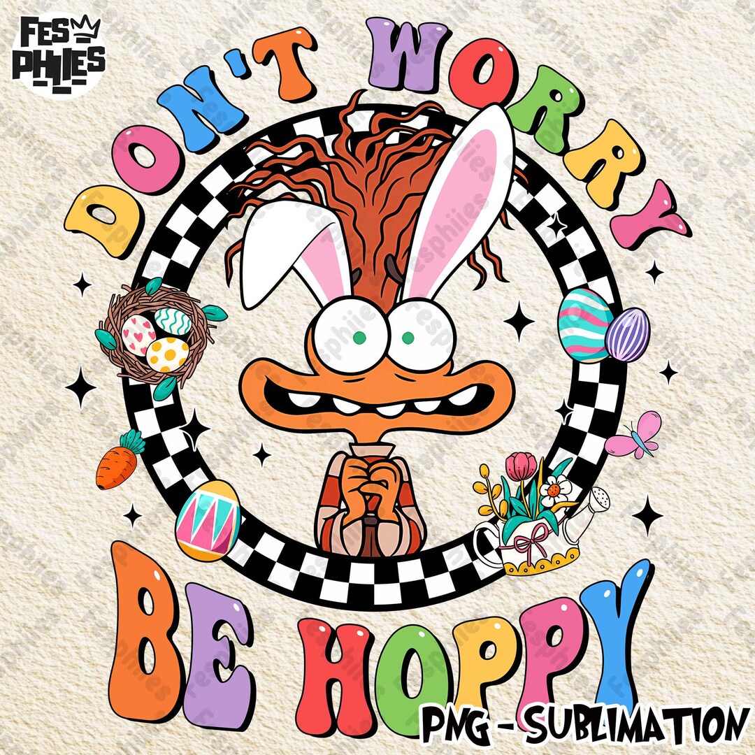 Don’t Worry Be Hoppy Cartoon Easter Png, Emotions Easter Cartoon Png ...