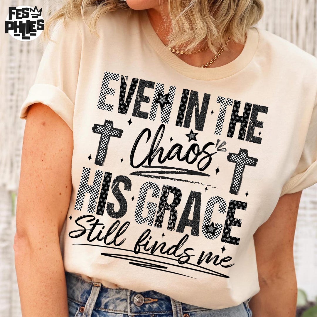Jesus PNG, Even in the Chaos His Grace Finds Me Png, Bible Verse PNG ...