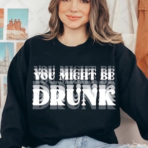 Funny You Might Be Drunk Png, Drinking Humor Png, Summer Party Shirt ...