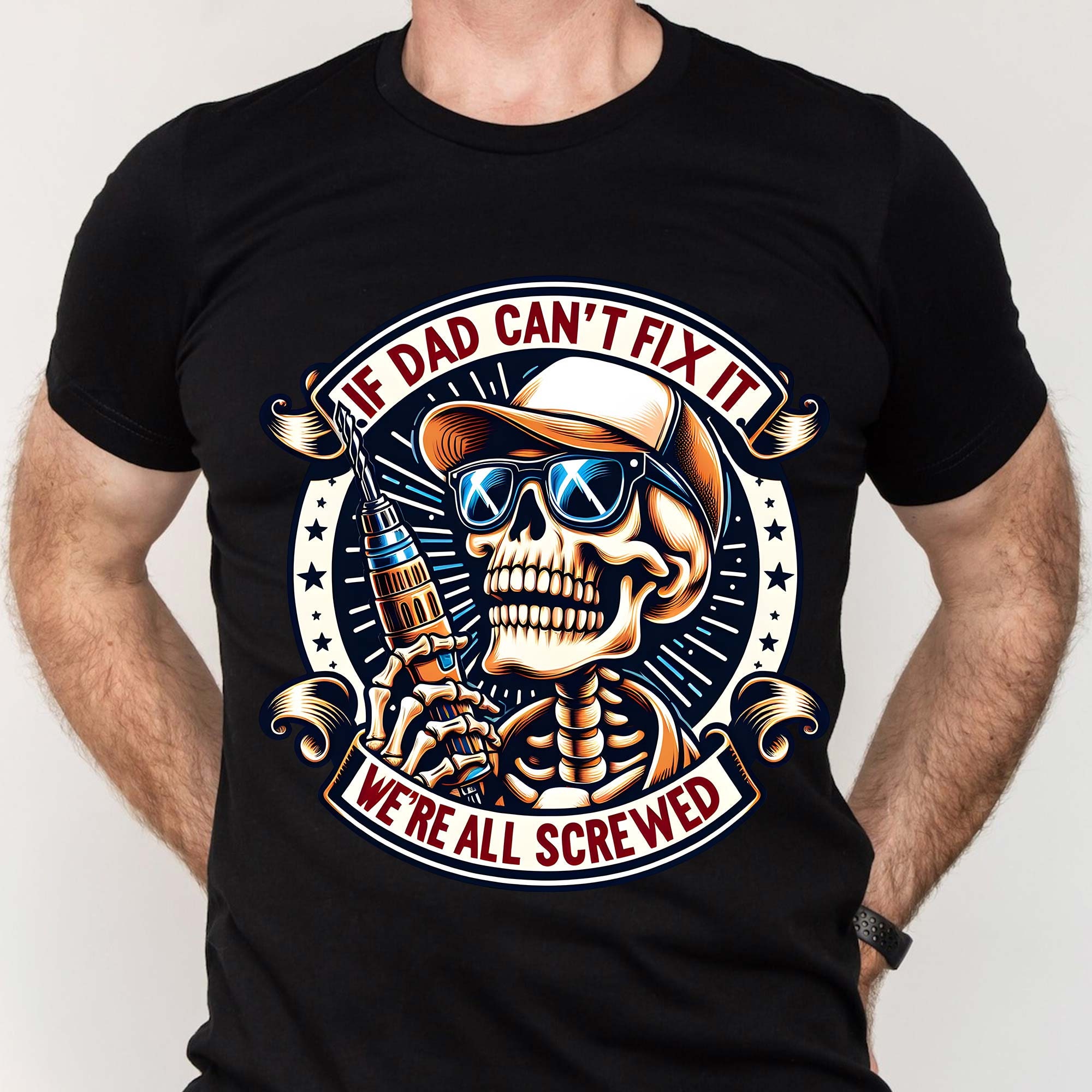 Mr Fix It All Png, If Dad Can't Fix It Png, We're All Screwed Png, Dad Tools Png, Best Dad Ever ...