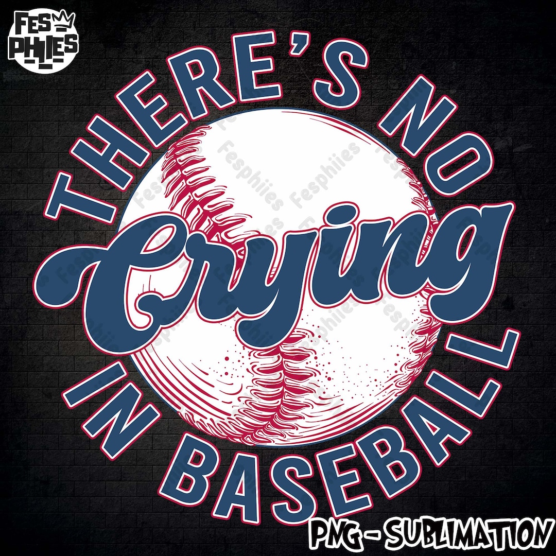 Retro There is No Crying in Baseball Png, Baseball Humor Png, Funny ...