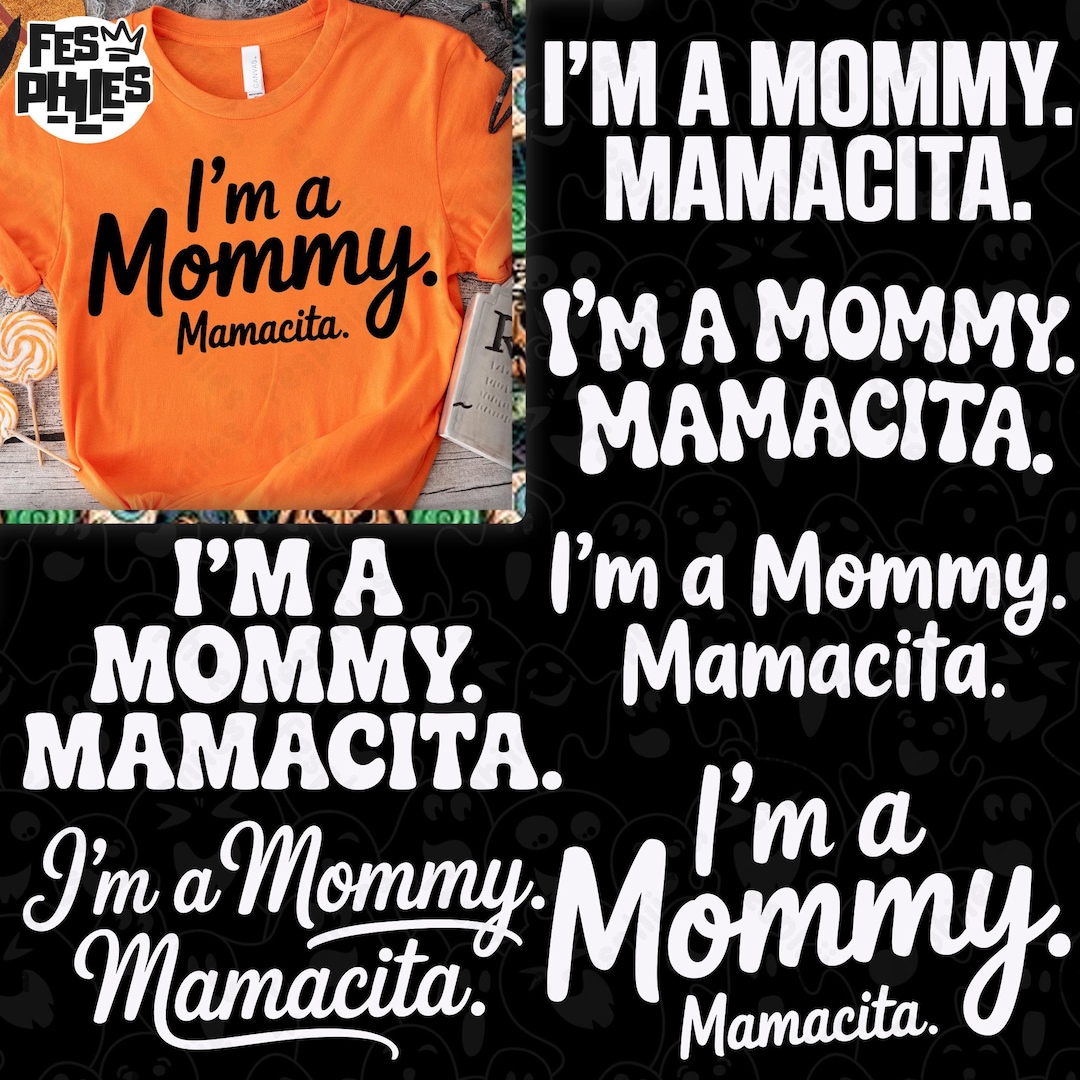 6 I'm a Mommy Mamacita SVG, Gifts for Reality TV Fans, Funny Huda Quote ...