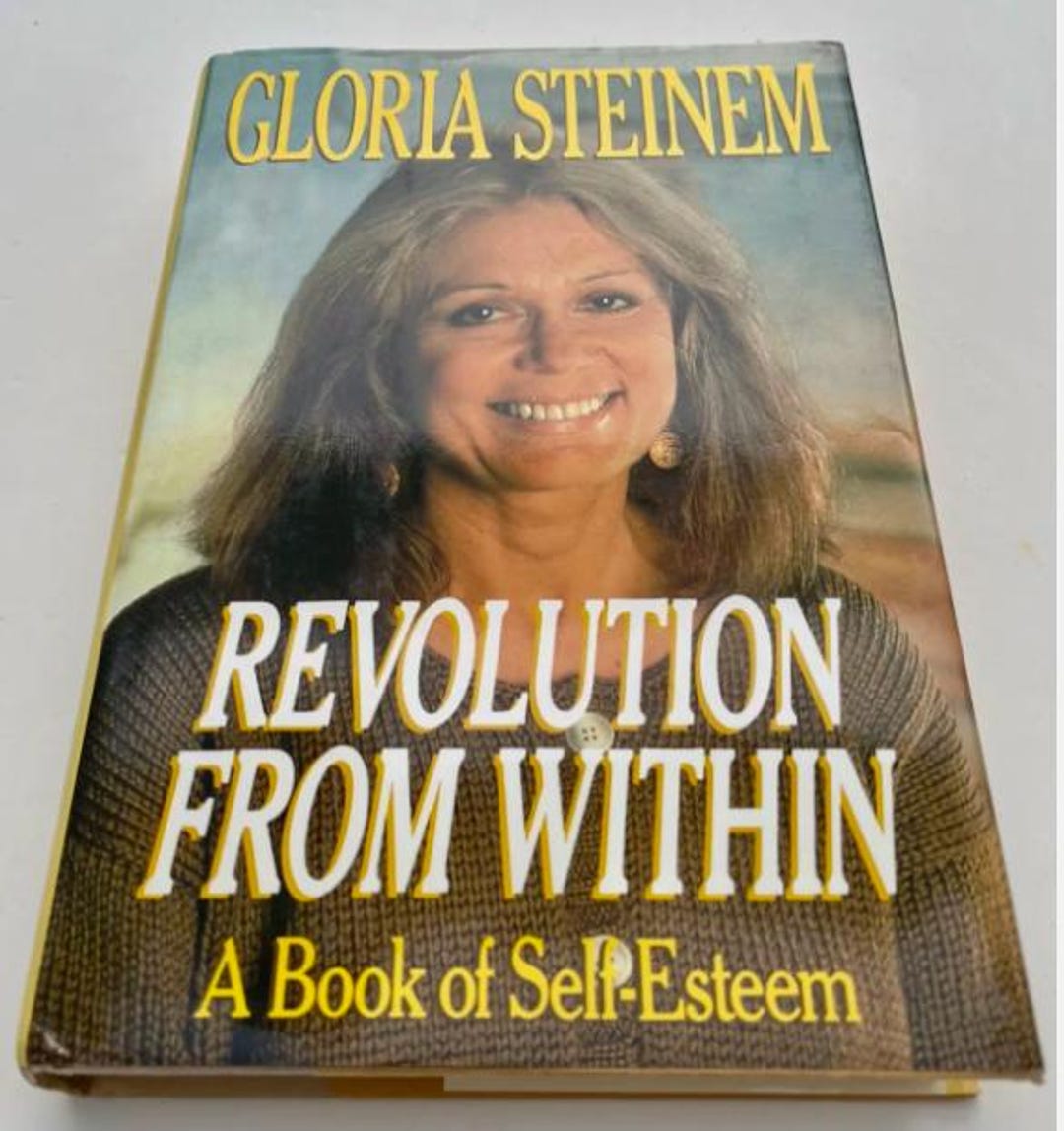 Gloria Steinem, REVOLUTION FROM WITHIN, First Edition, 1st Edition ...