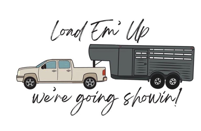 Load Em up Were Going Showing - Etsy