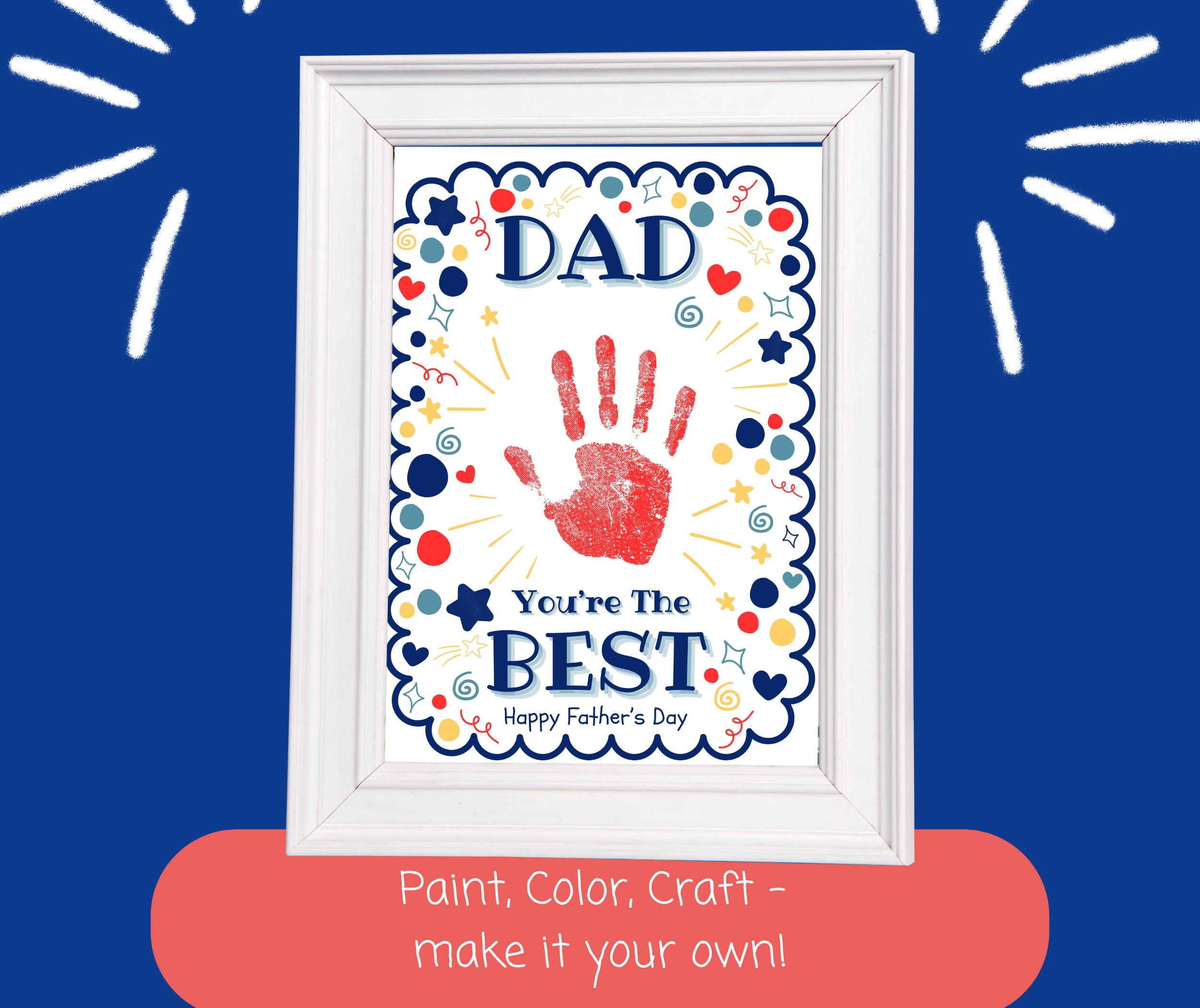 Father's Day Handprint Craft Printable | Dad You're the Best Keepsake ...