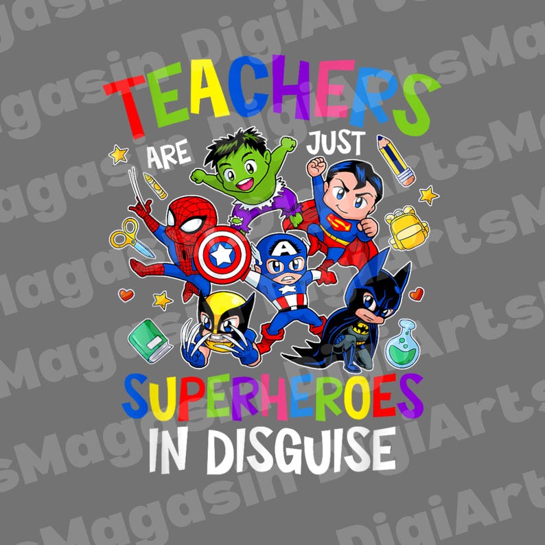 Funny Teachers Are Superheroes PNG Design – Back to School Gift for ...
