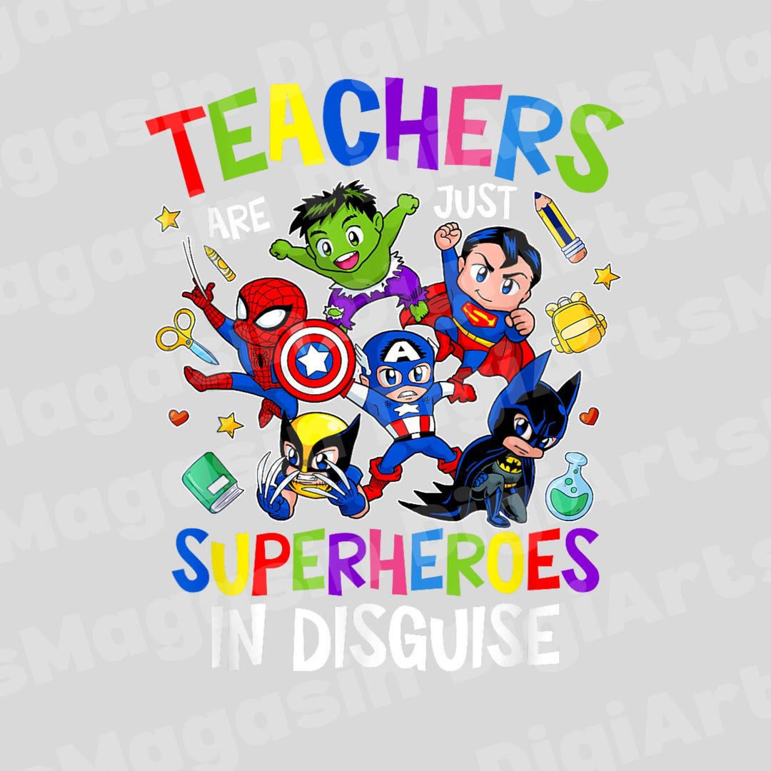 Funny Teachers Are Superheroes PNG Design – Back to School Gift for ...