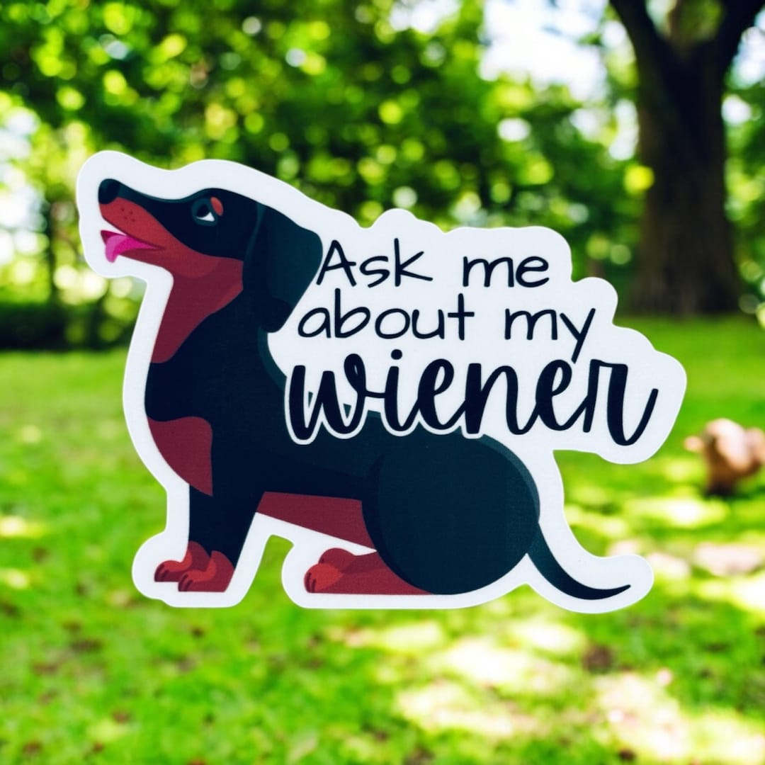 Ask Me About My Wiener Sticker - Etsy