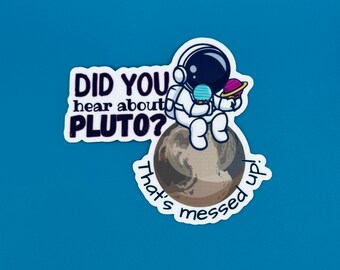 Pluto Sticker, Pluto is Still a Planet in My Heart, Solar System ...