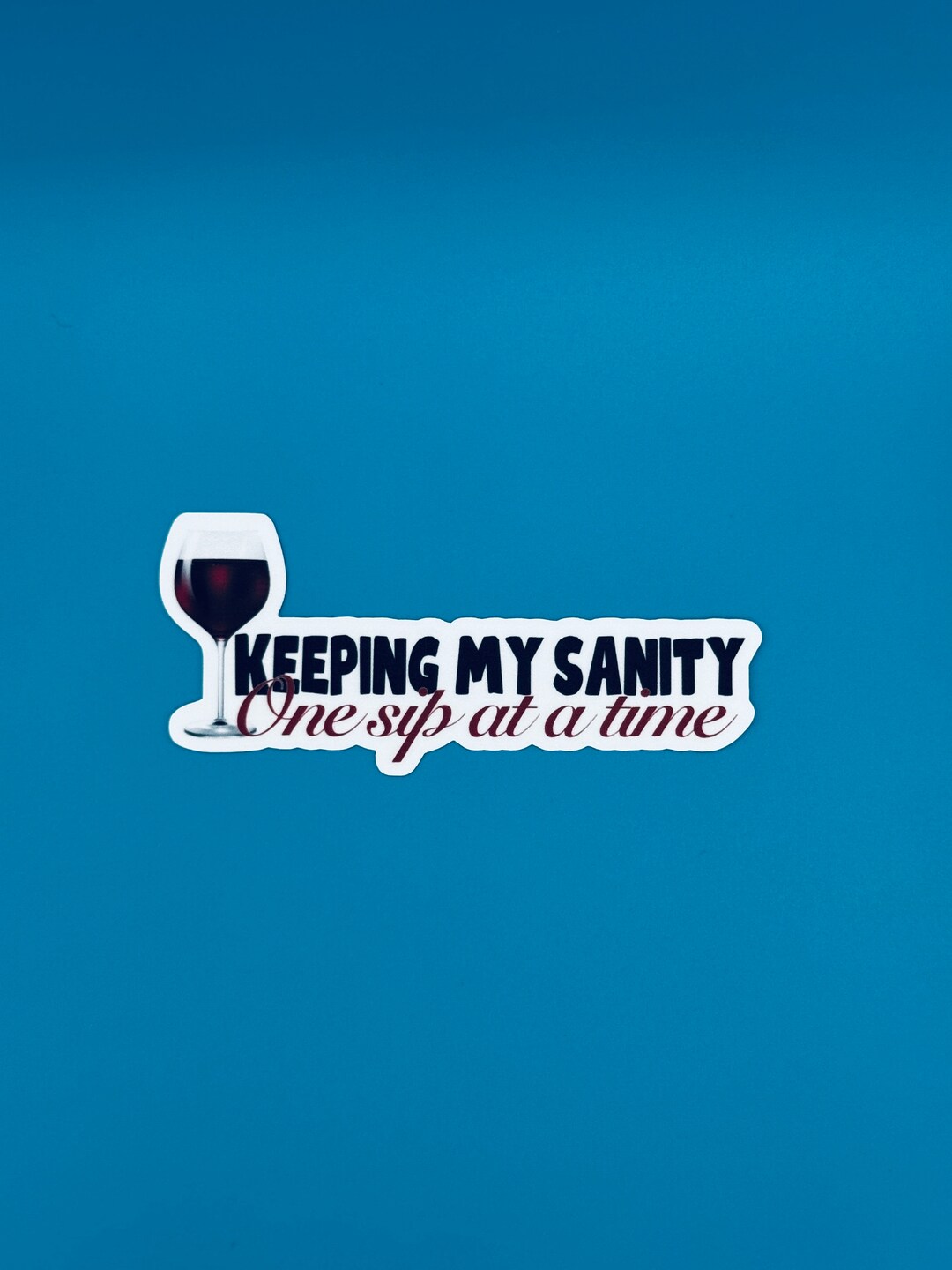 Keeping My Sanity Wine Sticker - Etsy