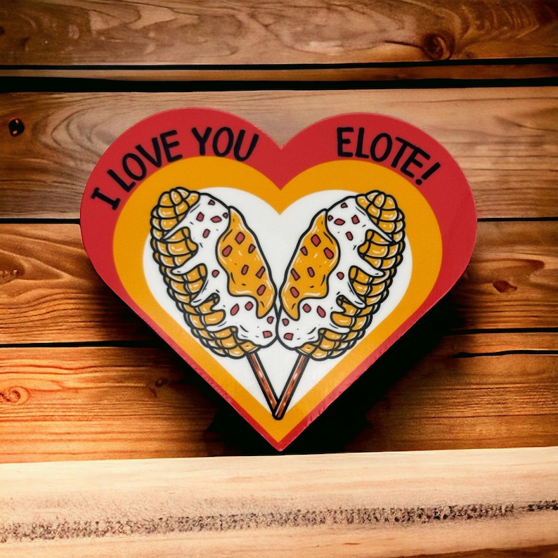 I Love You Elote Sticker - Etsy