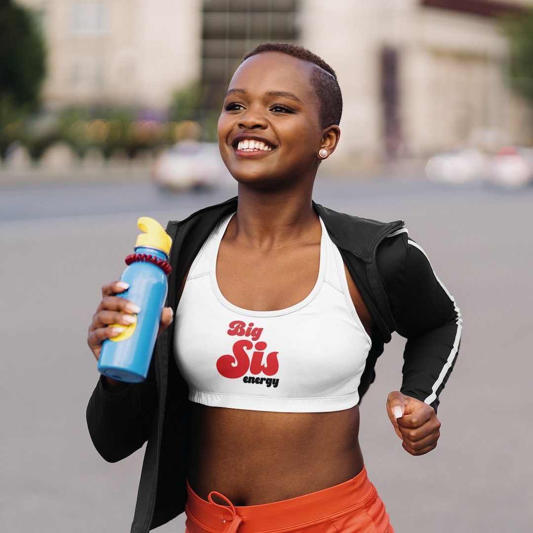 Big Sis Energy Sister Sports Bra Sister T T For Her T For