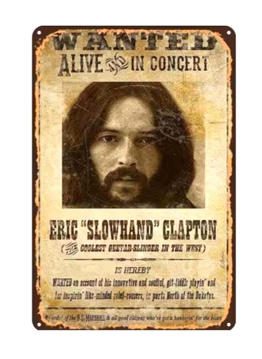 Wanted Slowhand Eric Clapton Tin Sign the Coolest Guitar-slinger in the ...