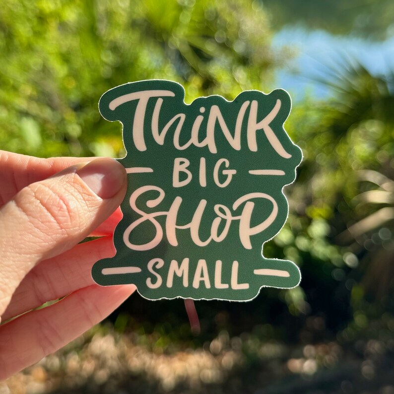 Think Big Shop Small Sticker 2.5 in Small Business Sticker Support ...