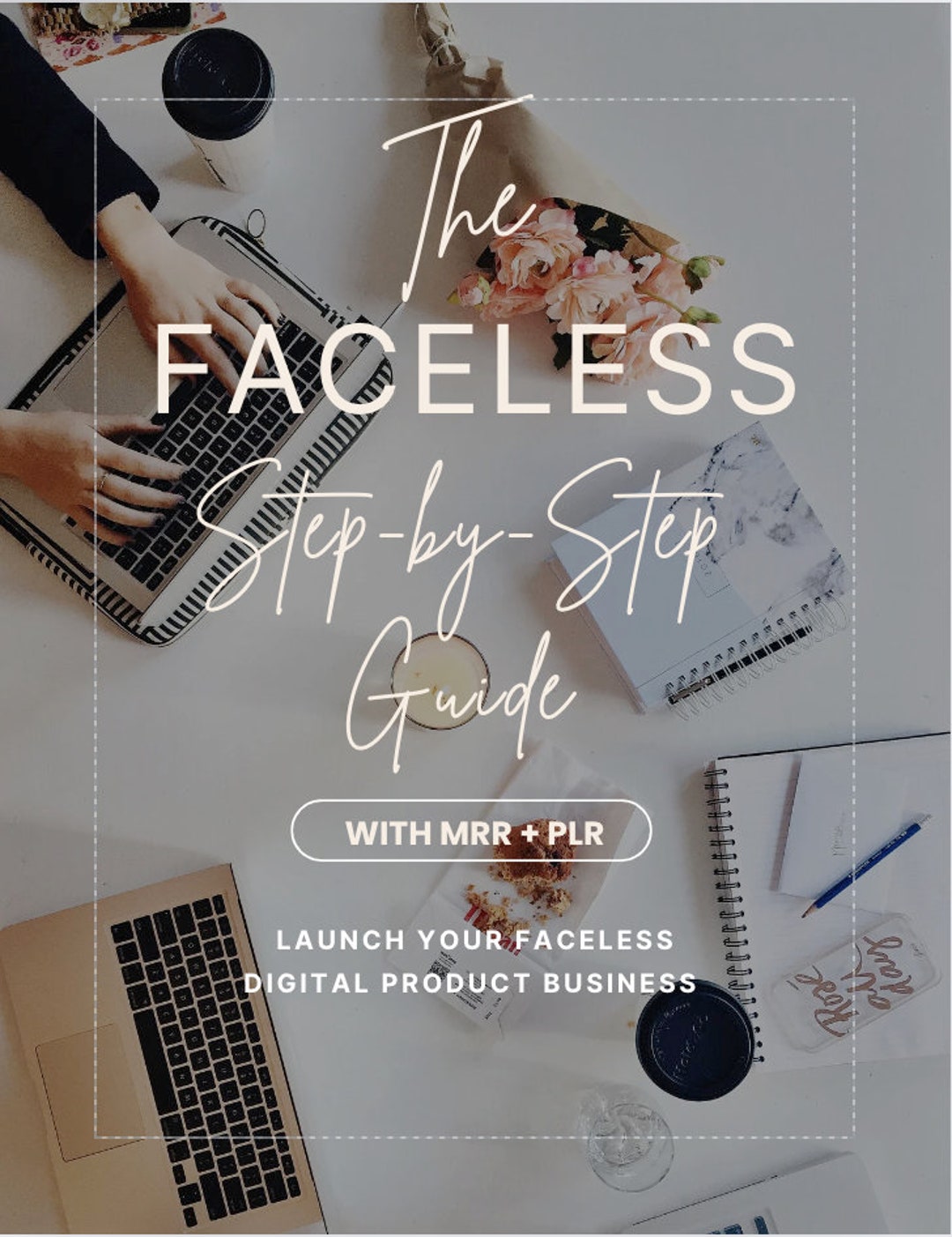 The Faceless Step-by-step Guide, MRR, PLR, Digital Course, Instagram ...