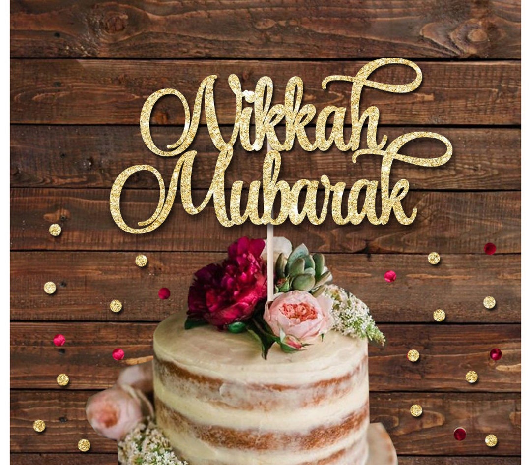 Nikkah Mubarak Wedding Glitter Cake Topper, Islamic Wedding Cake ...