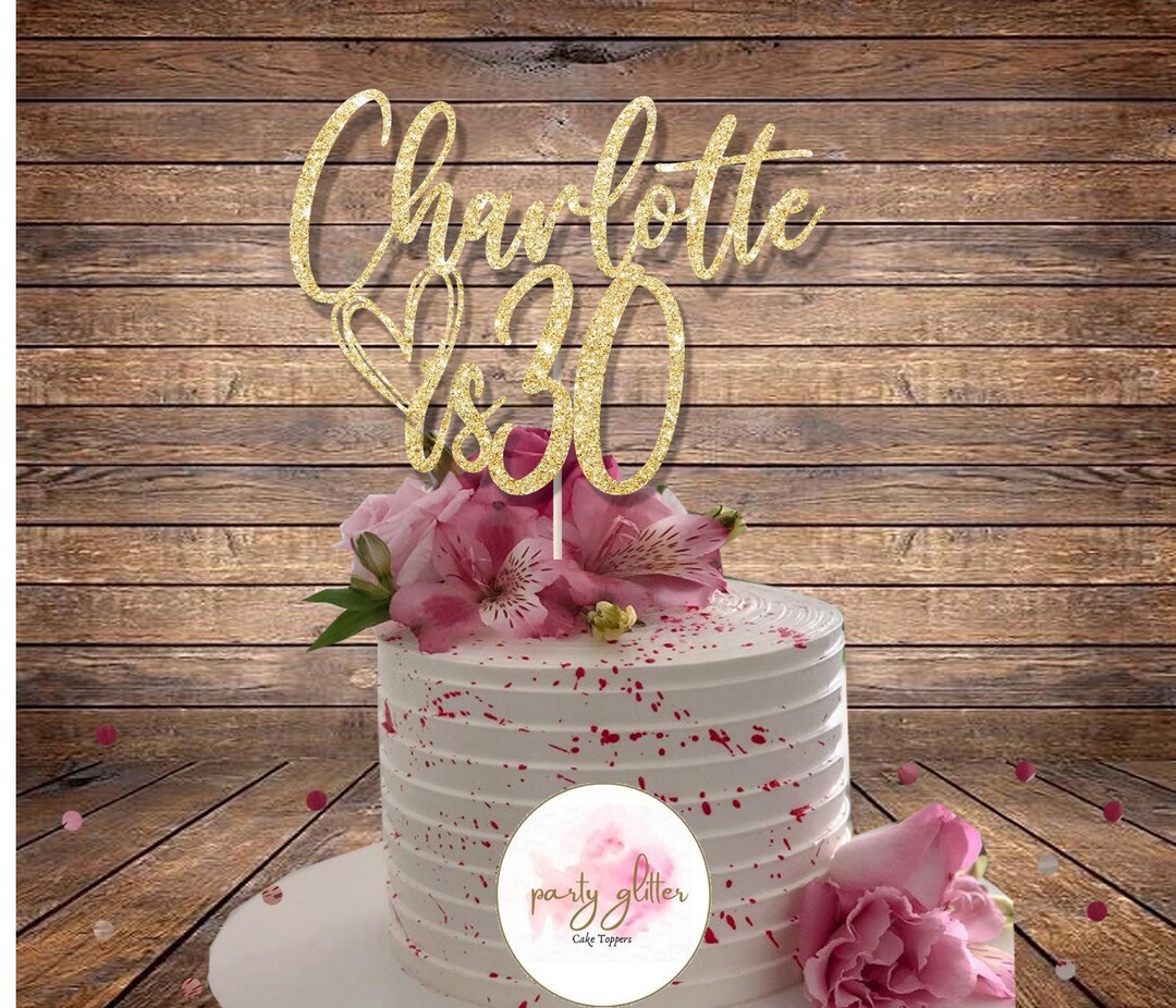 Custom 30th Cake Topper, Personalised Gold Cake Topper, Birthday Topper ...