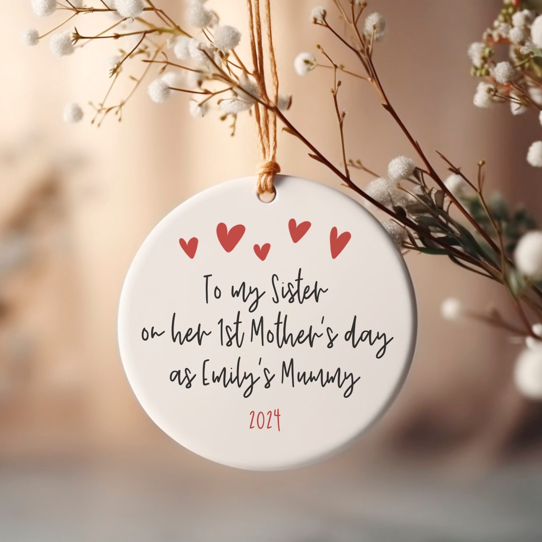 Sister Mother's Day Keepsake, Ceramic Decoration, First Mother's Day ...