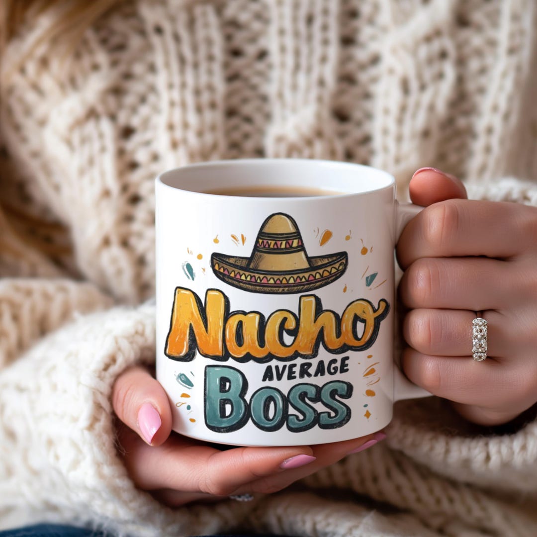 Nacho Average Boss,funny Mexican Coffee Mug, Cinco De Mayo Gift - Etsy