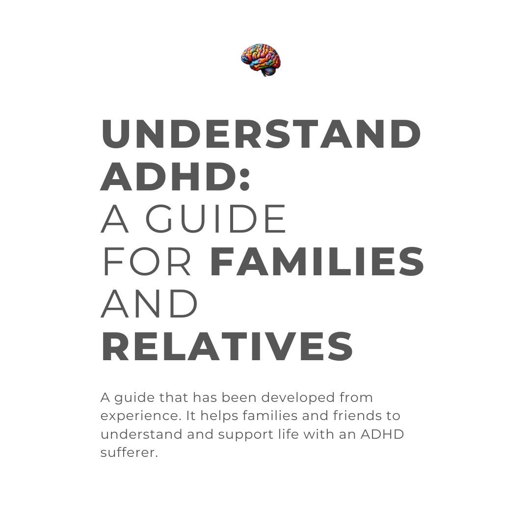 Understand ADHD: A Guide for Families and Relatives — Written by an ...