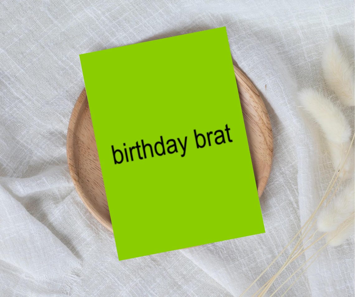 Brat Birthday Card - Printable Brat Birthday Card - Brat Birthday - Printable Birthday Card ...