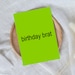 Brat Birthday Card - Printable Brat Birthday Card - Brat Birthday ...