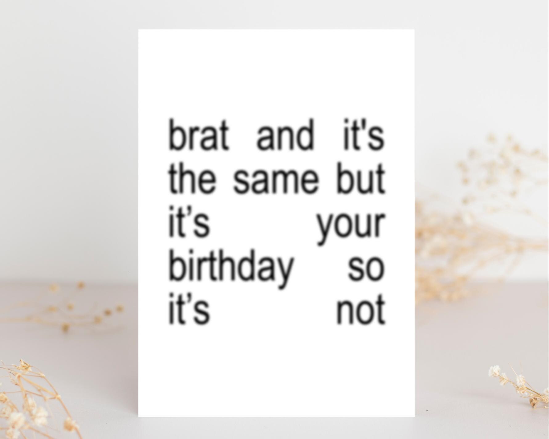 Brat Birthday Card - Printable Brat Birthday Card - Brat Birthday ...