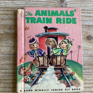 The Animals Train Ride * Junior Elf Book * Miriam Clark Potter ...