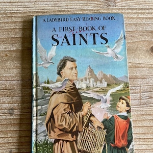 A First Book of Saints * A Ladybird Easy-reading Book * Hilda I Rostron ...