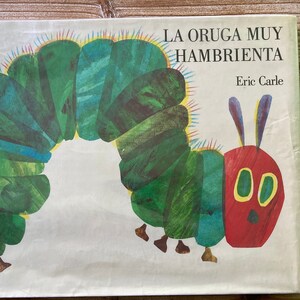 La Oruga Muy Hambrienta Very Hungry Caterpillar Spanish Language Eric ...