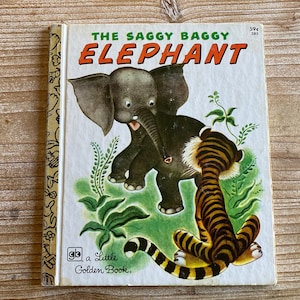 The Saggy Baggy Elephant * A Little Golden Book * Kathryn and Byron ...