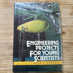 Engineering Projects for Young Scientists * Peter H Goodwin * Franklin ...