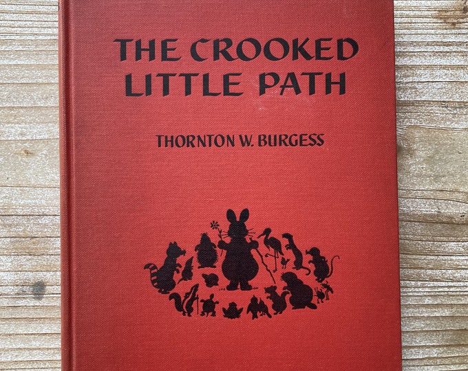 The Crooked Little Path * First Edition * Thornton W Burgess * Harrison ...