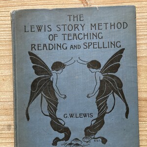The Lewis Story Method of Teaching, Reading and Spelling G W Lewis G W ...