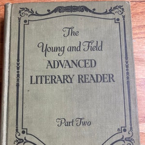 The Young and Field Advanced Literary Reader Part Two * Ella Flagg ...
