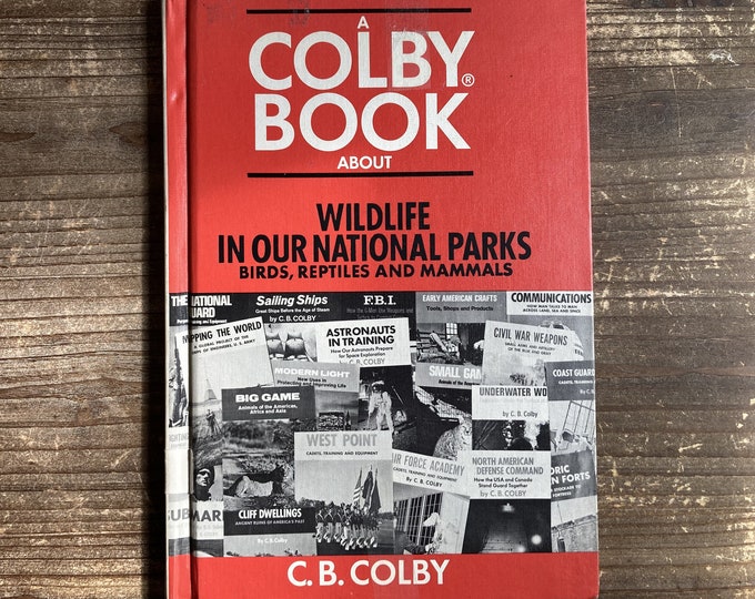A Colby Book About Wildlife in Our National Parks * Birds, Reptiles and ...