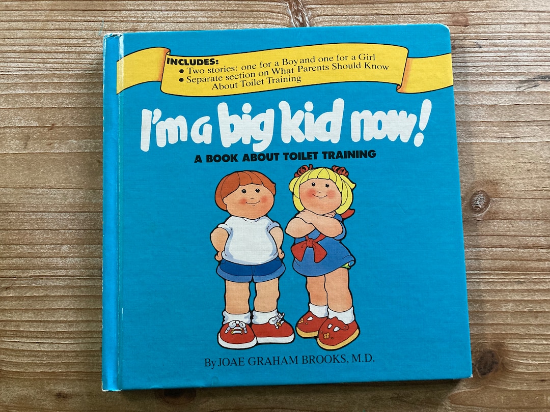 I'm a Big Kid Now * A Book About Toilet Training * Joae Graham Brooks ...