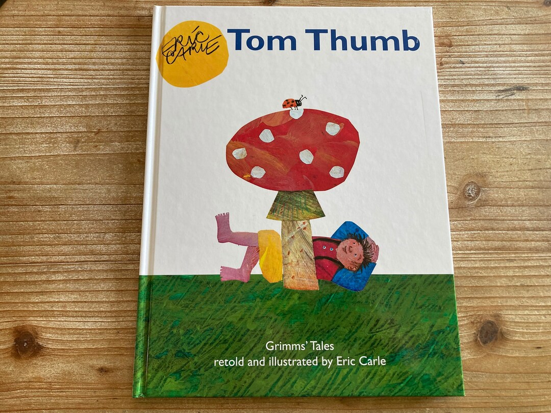 Tom Thumb * Grimms' Tales * First Edition * Eric Carle * Orchard Books ...