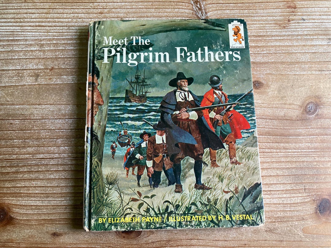 Meet the Pilgrim Fathers, Step up Books, Elizabeth Payne, H B Vestal ...
